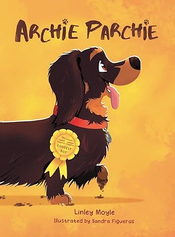Archie Parchie by Linley Rose Moyle | Goodreads