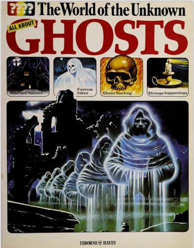 World of the Unknown: Ghosts: 1 by Christopher Maynard | Goodreads
