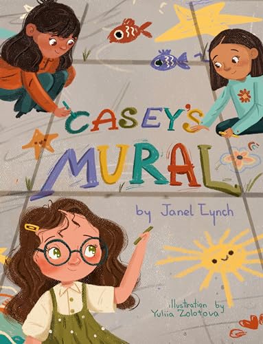 Casey's Mural by Janel Lynch | Goodreads