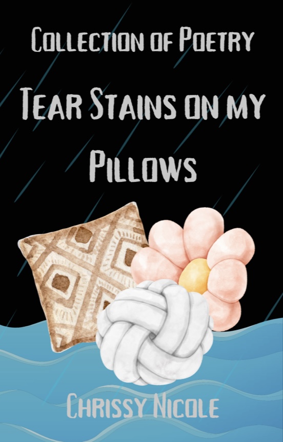 Tear Stains On My Pillows by Chrissy Nicole | Goodreads