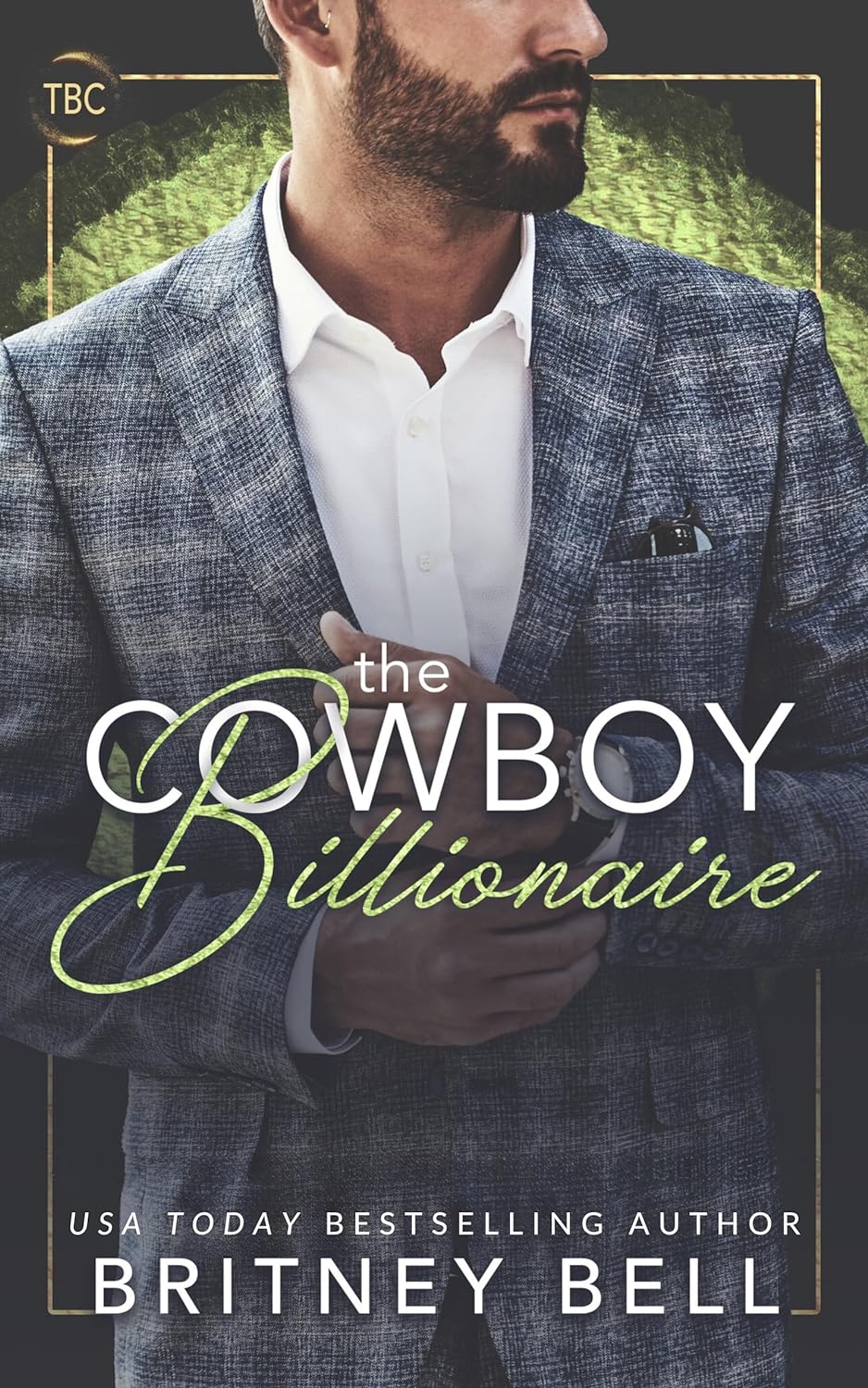 The Cowboy Billionaire by Britney Bell | Goodreads