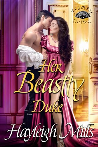 Her Beastly Duke (Damsel in Distress Book 5) by Hayleigh Mills | Goodreads