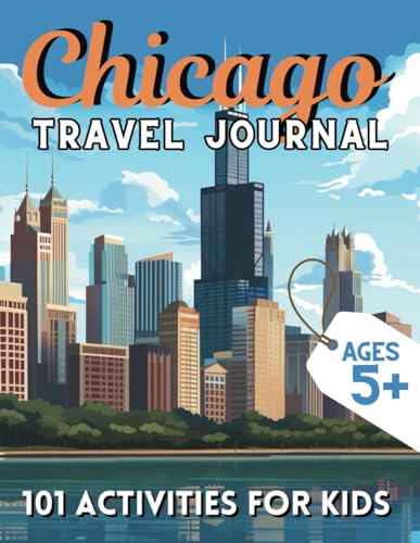 Chicago Travel Journal: 101 Activities for Kids I Travel to Chicago ...