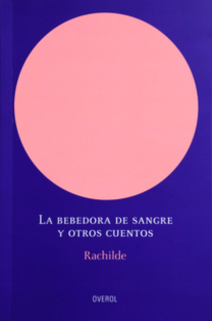 La bebedora de sangre y otros cuentos by Rachilde | Goodreads