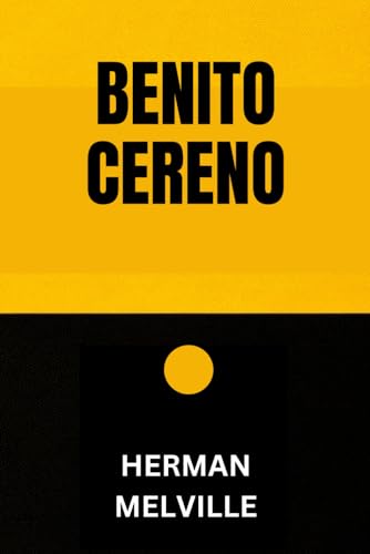 Benito Cereno by Herman Melville | Goodreads