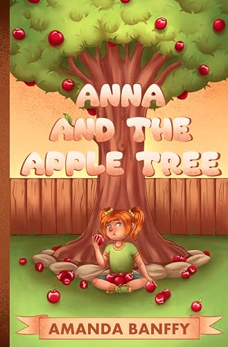 Anna and the Apple Tree by Amanda Banffy | Goodreads