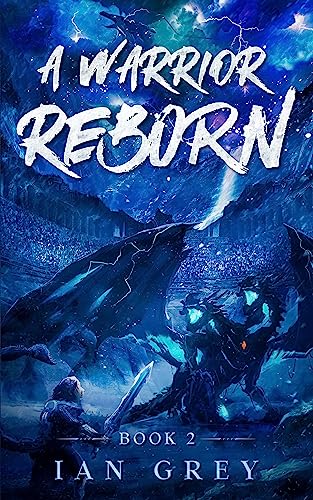 A Warrior Reborn : A LitRPG Harem Fantasy Adventure by Ian Grey | Goodreads