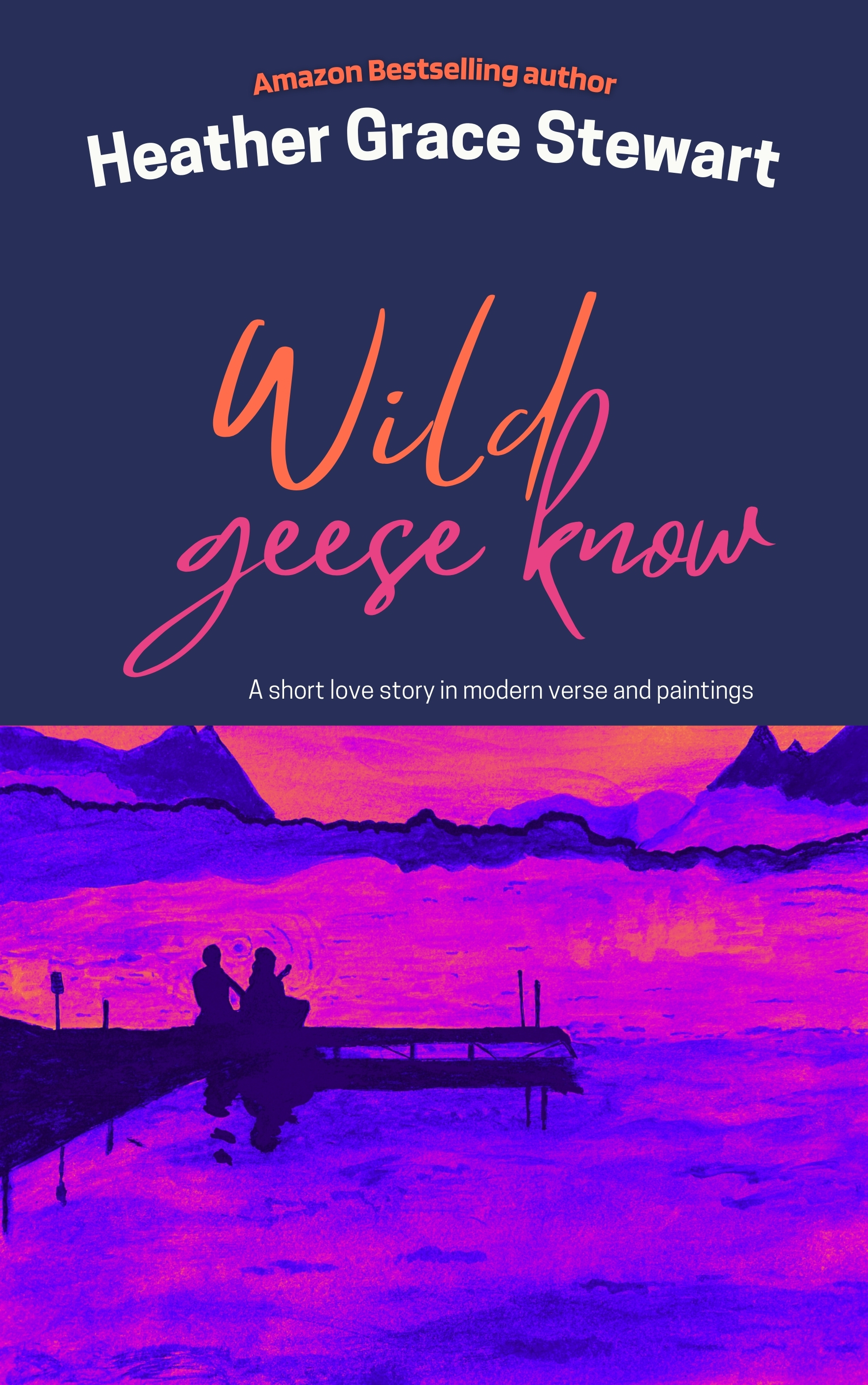 Wild Geese Know: A short love story in modern verse and paintings by ...