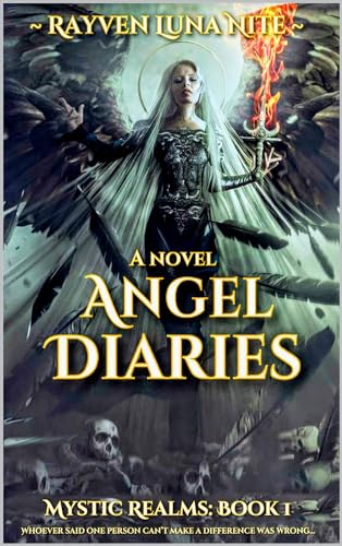Angel Diaries: A Mystic Realms Novel by Rayven Nite | Goodreads