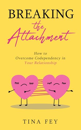 Breaking The Attachment: How To Overcome Codependency in Your ...
