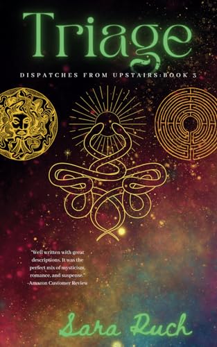 Triage (Dispatches from Upstairs) by Sara Ruch | Goodreads