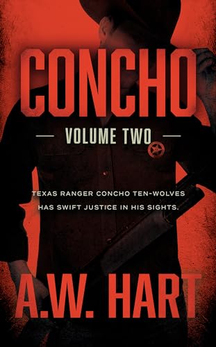 Concho: Volume Two (A Contemporary Western Series) by A.W. Hart | Goodreads