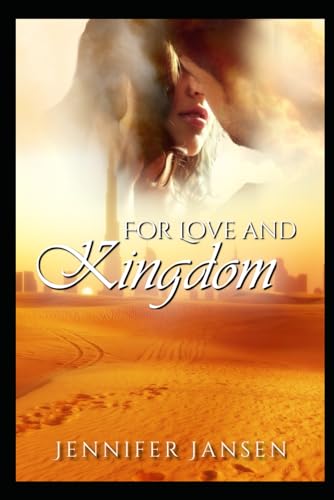 For Love & Kingdom (Desert Desires) by Jennifer Jansen | Goodreads