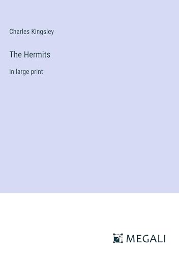 The Hermits: in large print by Charles Kingsley | Goodreads