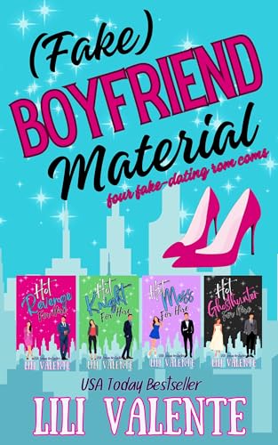 Fake Boyfriend Material: Four Fake-Dating Rom Coms by Lili Valente ...