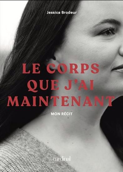 Le corps que j'ai maintenant by Jessica Brodeur | Goodreads