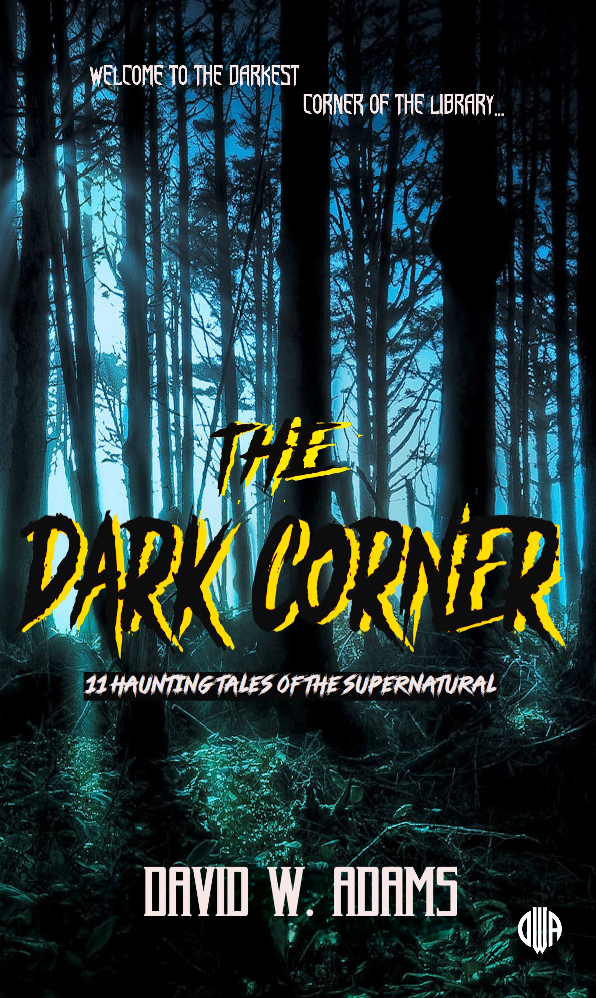 The Dark Corner (The Dark Corner Series Book 1) by David W. Adams ...