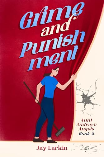 Grime and Punishment (Aunt Audrey's Angels Book 2) by Jay Larkin | Goodreads