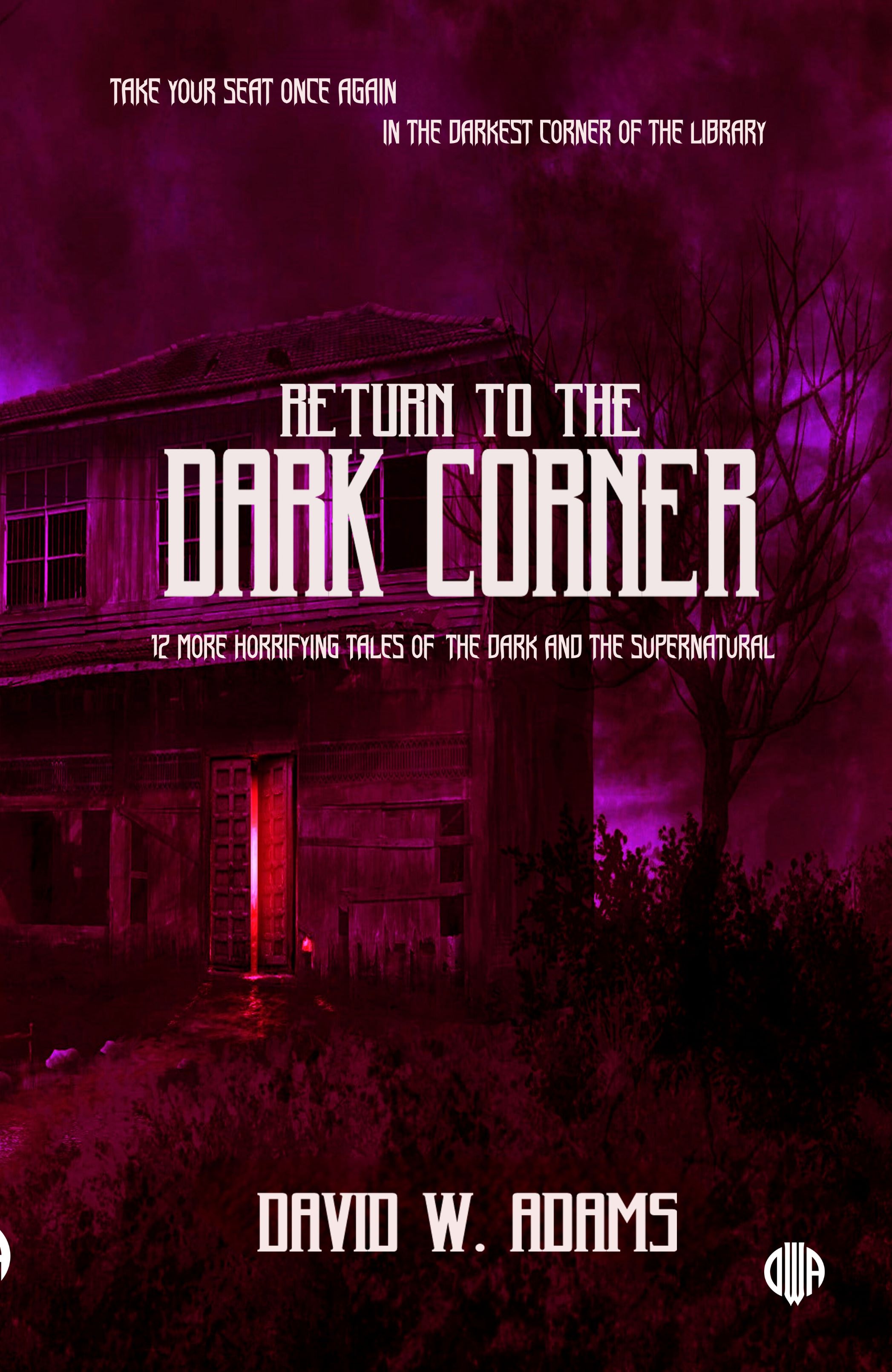 Return to the Dark Corner (The Dark Corner Series) by David W. Adams ...