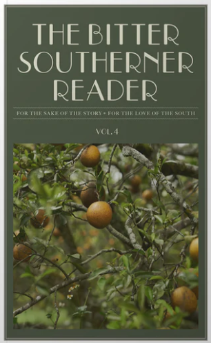 The Bitter Southerner Reader, Vol. 4 by Chuck Reece | Goodreads