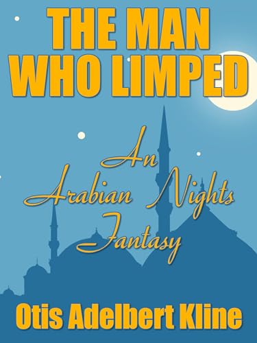 The Man Who Limped by Otis Adelbert Kline | Goodreads