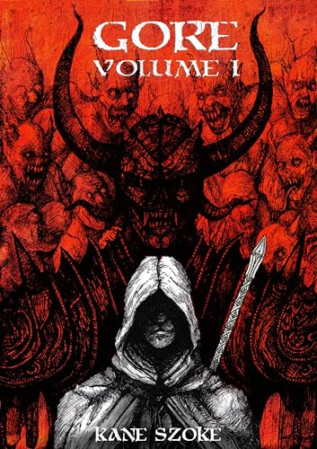 Gore, Volume 1: Dark Fantasy Medieval Novella by Kane Szoke | Goodreads
