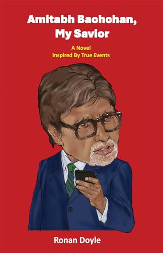 Amitabh Bachchan, My Savior by Ronan Doyle | Goodreads