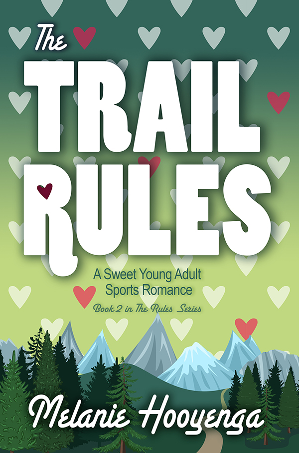 The Trail Rules by Melanie Hooyenga | Goodreads