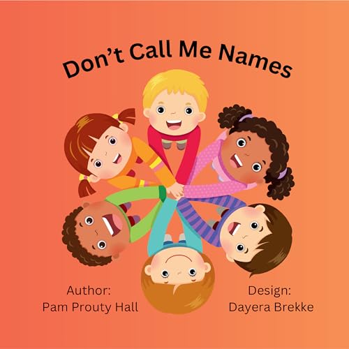 Don’t Call Me Names by Pam Prouty Hall | Goodreads