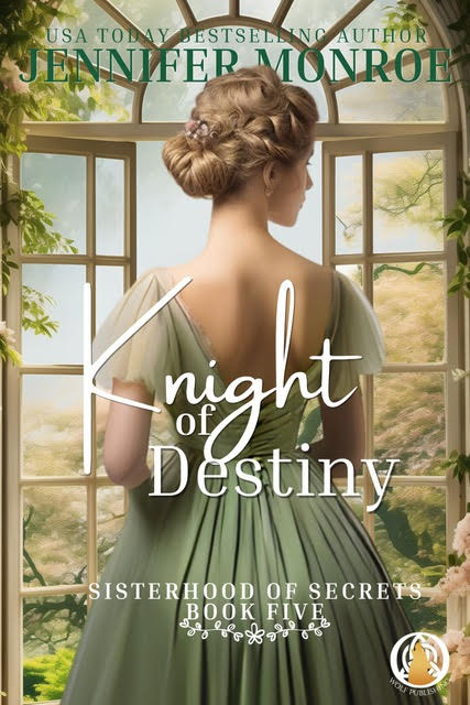 Knight of Destiny (Sisterhood of Secrets #5) by Jennifer Monroe | Goodreads