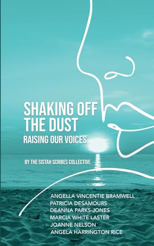 Shaking off the Dust: Raising Our Voices: Raising Our Voices by Sistah ...