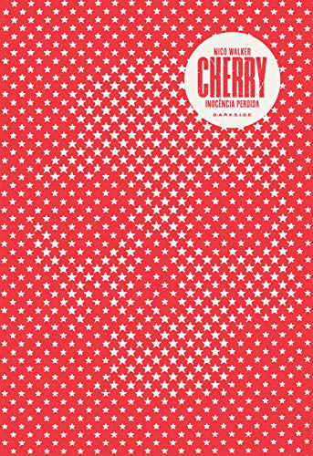 Cherry (Portuguese Edition) by Nico Walker | Goodreads