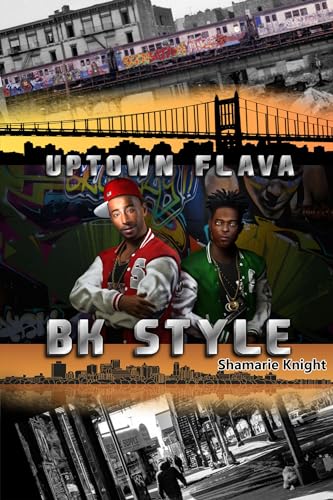Uptown Flava BK Style by Shamarie Knight | Goodreads
