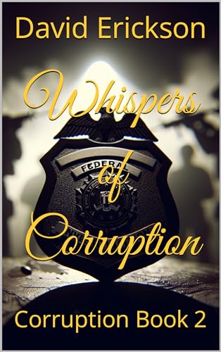Whispers of Corruption: Corruption Book 2 by David Erickson | Goodreads