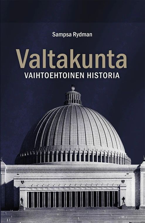 Valtakunta - Vaihtoehtoinen historia by Sampsa Rydman | Goodreads