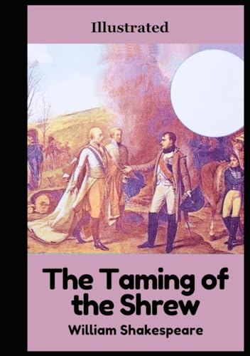 The Taming of the Shrew (Illustrated) by William Shakespeare | Goodreads