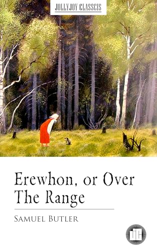 Erewhon, or Over The Range by Samuel Butler | Goodreads