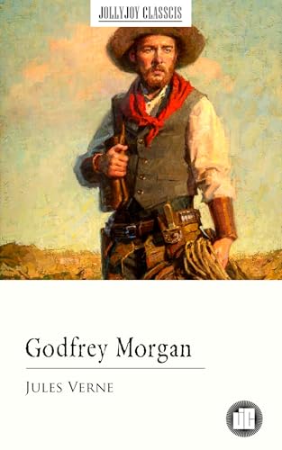 Godfrey Morgan by Jules Verne | Goodreads