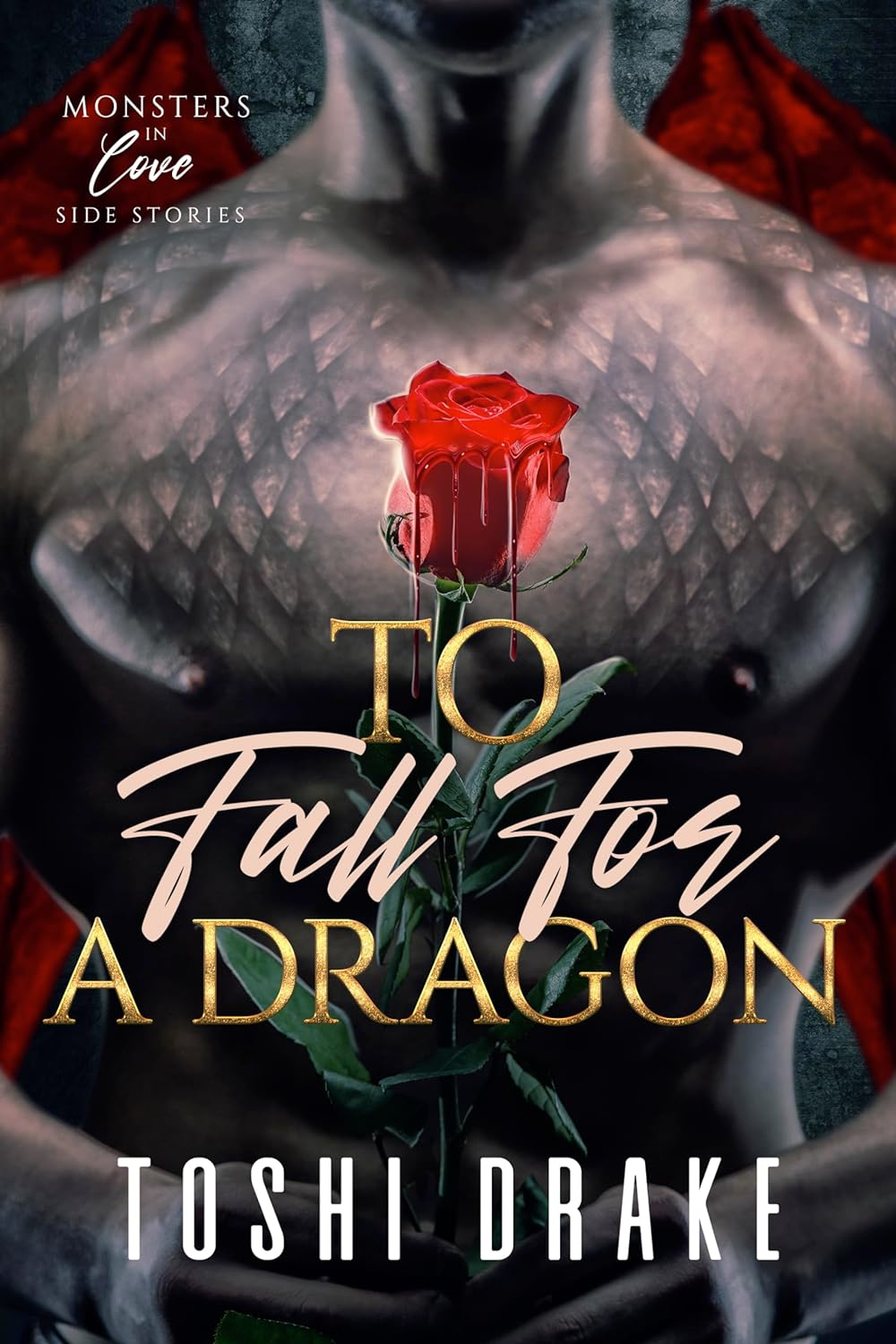 To Fall for a Dragon (Monsters in Love Side Stories) by Toshi Drake | Goodreads