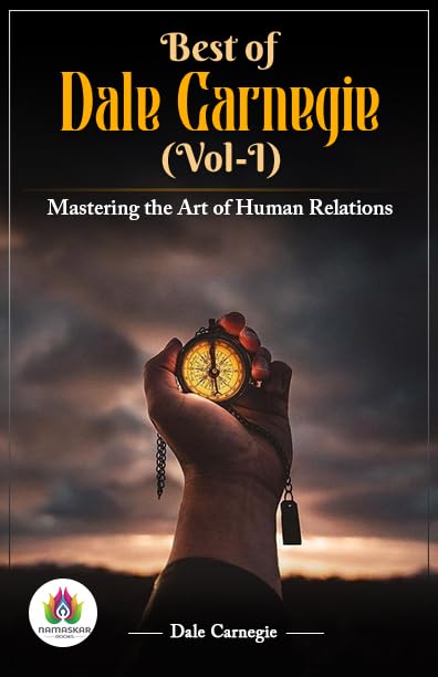 Best of Dale Carnegie (Vol-I): Timeless Wisdom for Personal and ...