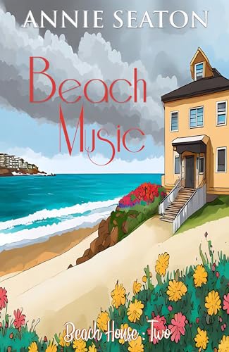 Beach Music (Beach House Book 2) by Annie Seaton | Goodreads