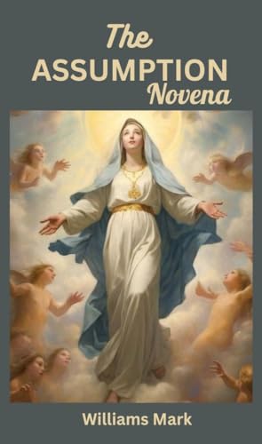 The ASSUMPTION Novena by WILLIAMS MARK | Goodreads