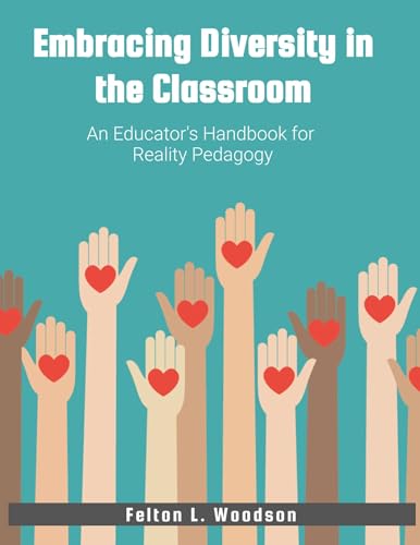Embracing Diversity in the Classroom: An Educator's Handbook for ...