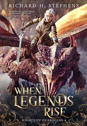 When Legends Rise: Highcliff Guardians Epic Fantasy Series by Richard H ...