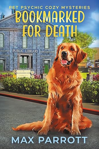 Bookmarked for Death (Pet Psychic Cozy Mysteries, #3) by Max Parrott ...