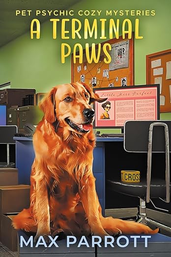 A Terminal Paws: Psychic Sleuths and Talking Dogs by Max Parrott ...