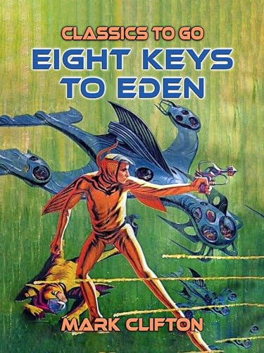 Eight Keys To Eden by Mark Clifton | Goodreads
