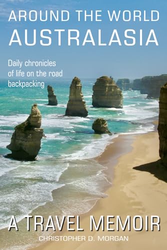 Around the World AUSTRALASIA: Daily chronicles of Life on the Road ...