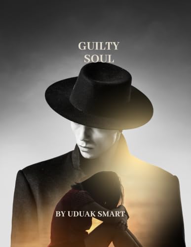 GUILTY SOUL by Uduak Smart | Goodreads