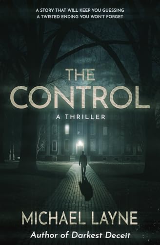 The Control: A Psychological Thriller With a Twisted Ending by Michael ...